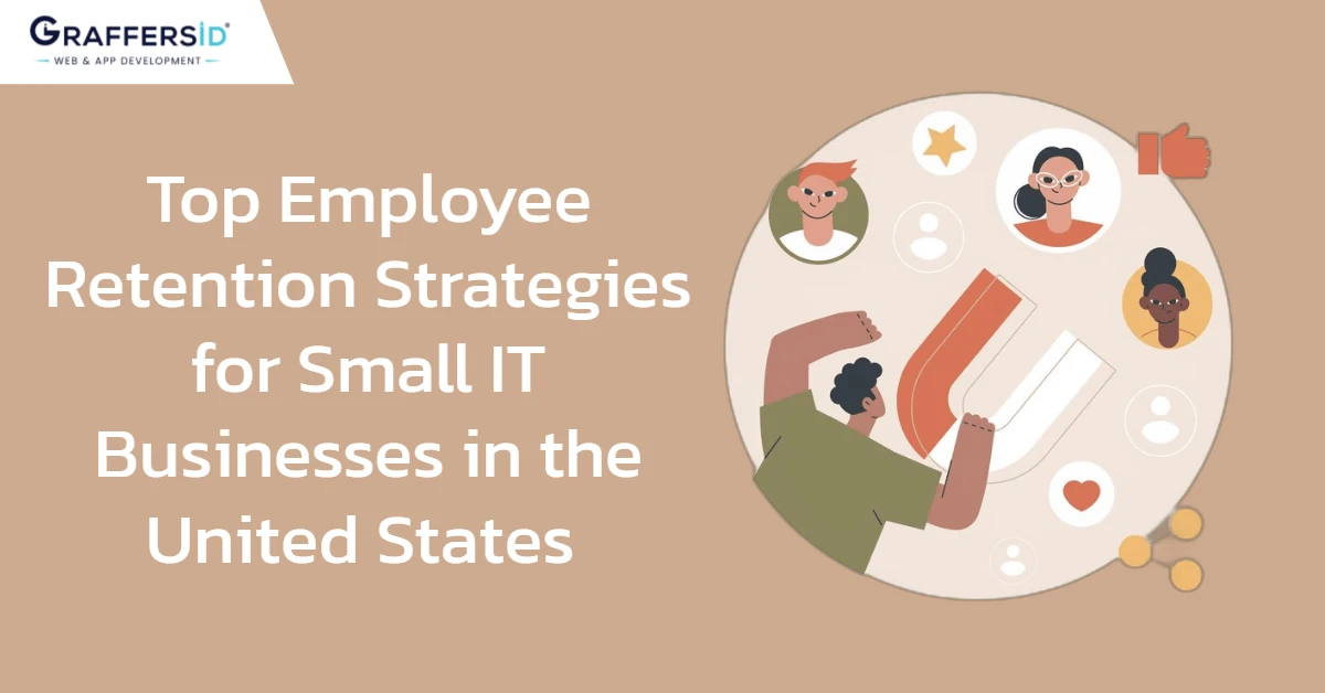 Employee Retention Strategies for Small Businesses
